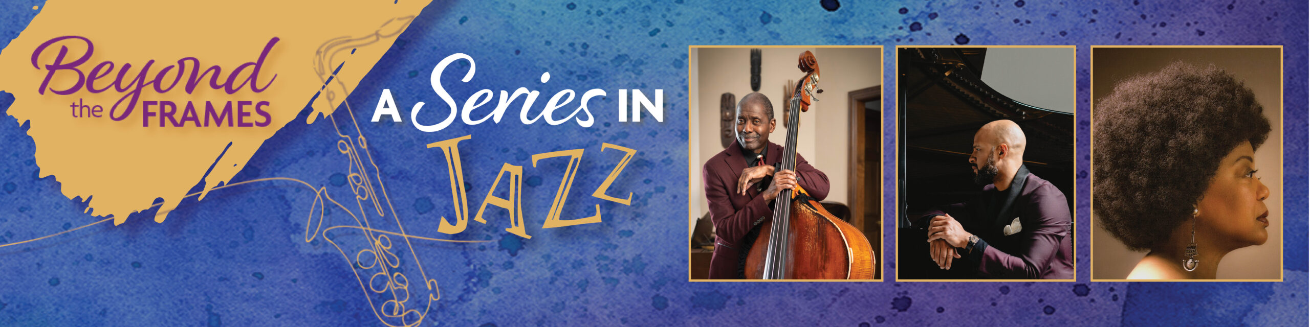 Beyond the Frames: A Series in Jazz | Mechanics Hall